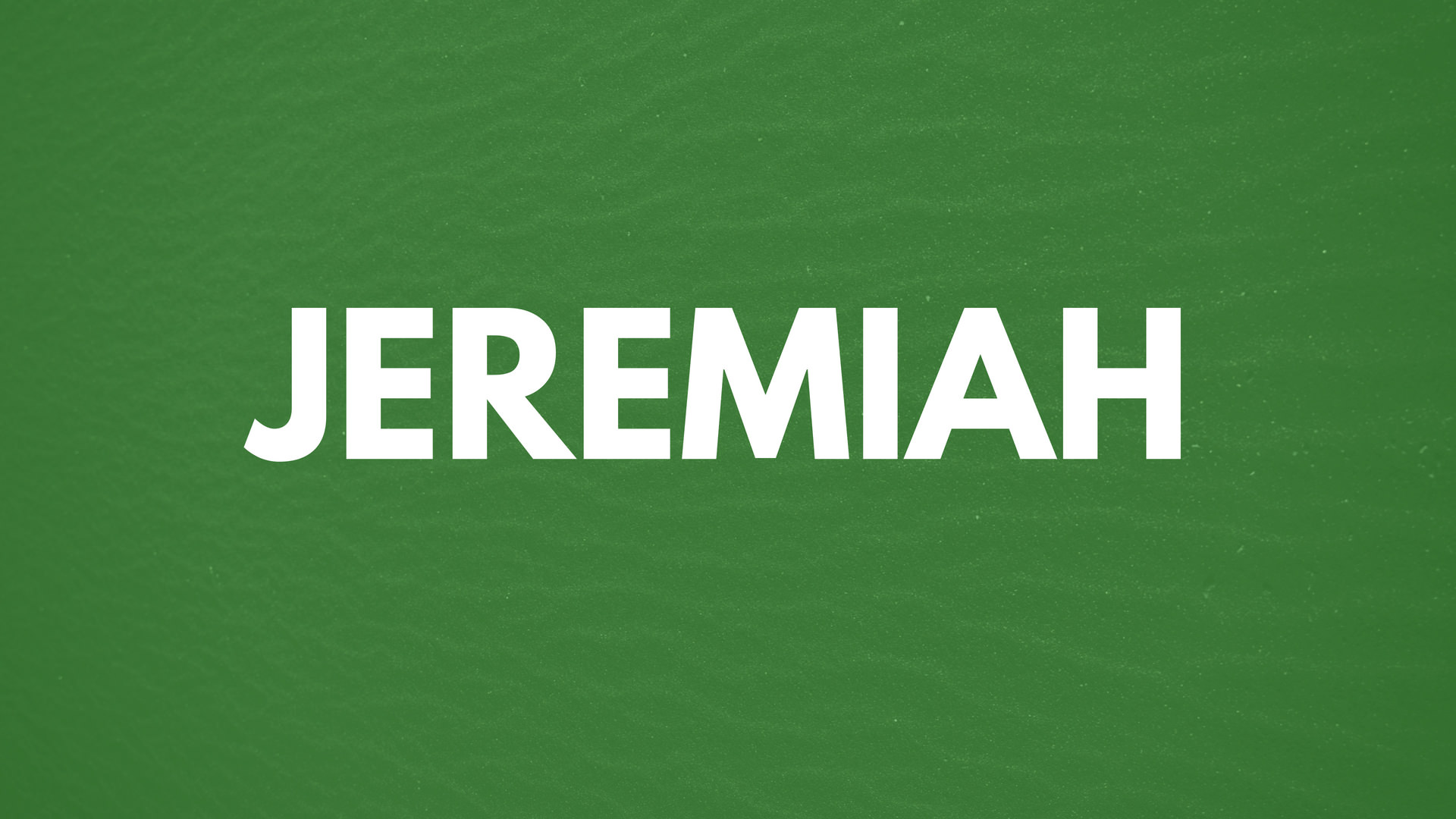 Sermon Visual_ Jeremiah_mini | Hickman Community Church
