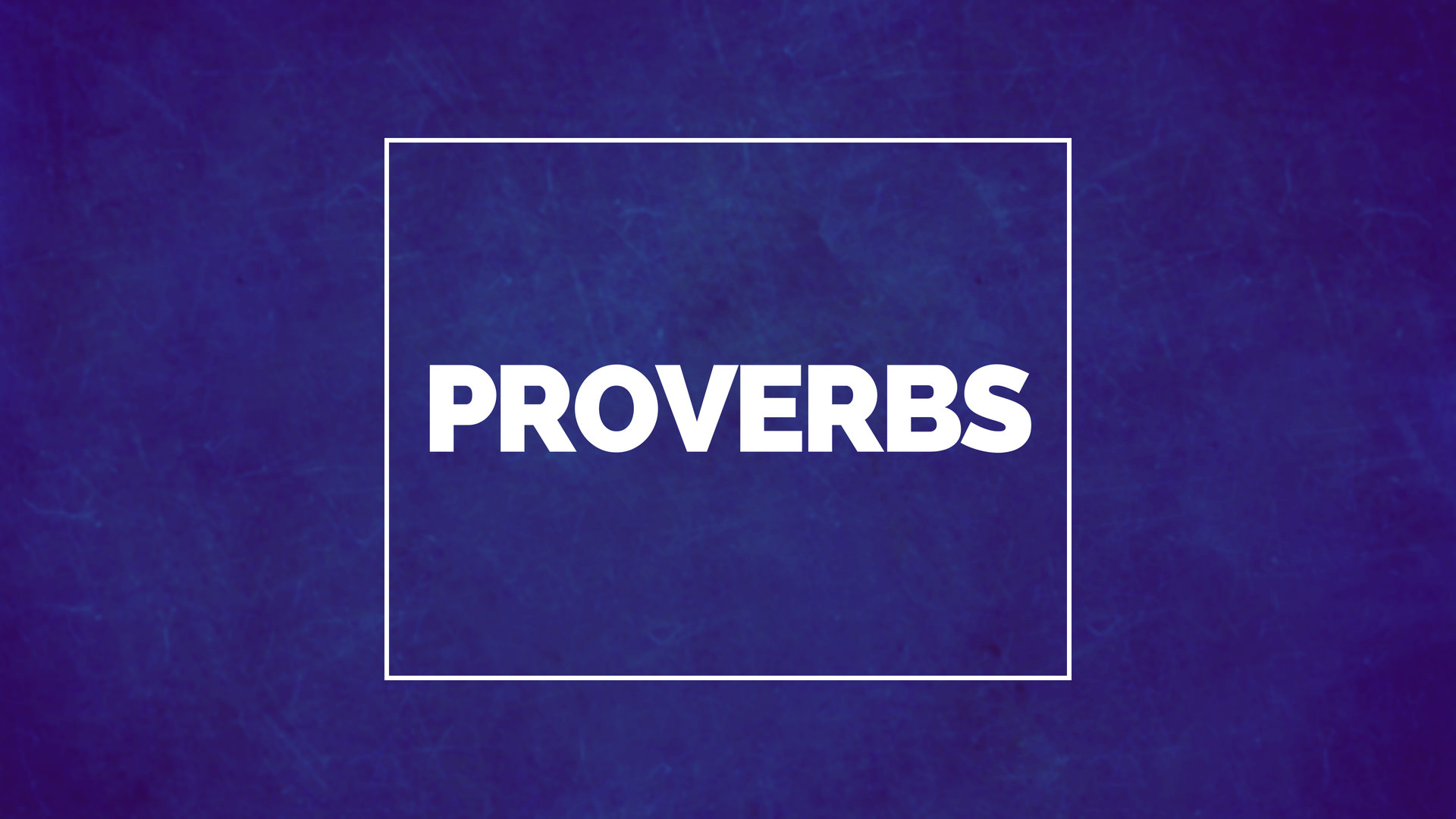Sermon Visual_ Proverbs_mini | Hickman Community Church